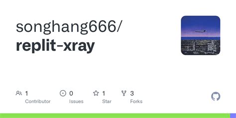 Github Songhang666replit Xray