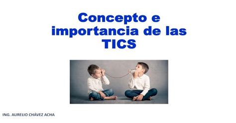 Concepto E Importancia De Las Tics Concepto E
