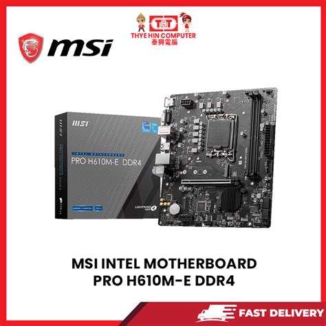 Msi Intel Motherboard Pro H M E Ddr Sbn No Nilai No Melaka No Thye Hin Computer