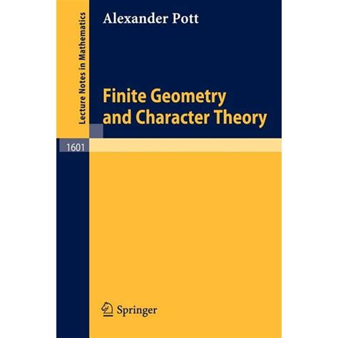 Lecture Notes In Mathematics Finite Geometry And Character Theory Paperback