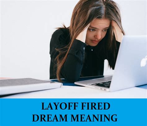 Getting Fired Dream Meaning Top 17 Dreams About Being Laid Off