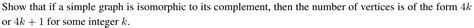 Solved Show That If A Simple Graph Is Isomorphic To Its