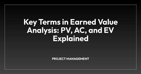 Key Terms In Earned Value Analysis Pv Ac And Ev Explained • Slm Self Learning Material For Mba