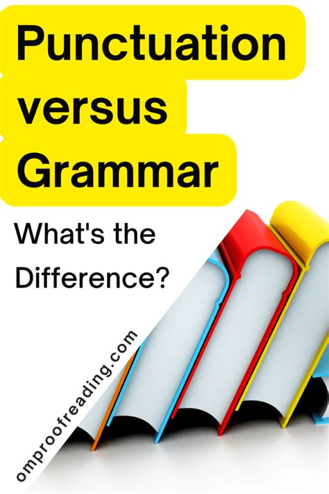 Grammar Vs Punctuation How Are They Different Om Proofreading