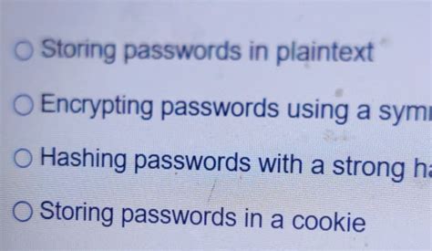 storing passwords in plaintext encrypting passwords using a symmetric