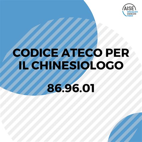 Ora Anche I Chinesiologi Hanno Un Codice Ateco Aise Specialisti Dell Esercizio Fisico