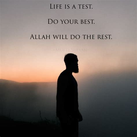 Life Is A Test Do Your Best Allah Will Do The Rest Life Test Best