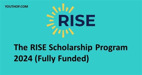 The Rise Scholarship Program 2024 Fully Funded Youth Opportunities