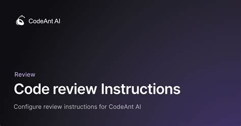 Code Review Instructions Codeant Ai