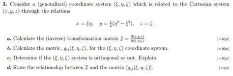 Solved 3 Consider A Generalized Coordinate System ξηζ