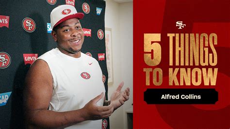 5 Things To Know Defensive Lineman Alfred Collins 49ers Webzone