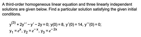 Solved A Third Order Homogeneous Linear Equation And Three