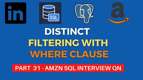 Part 31 Amzn Sql Interview Questions 2023 Filtering With Where