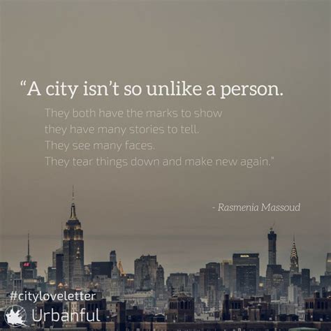 A City Isnt So Unlike A Person They Both Have The Marks To Show They