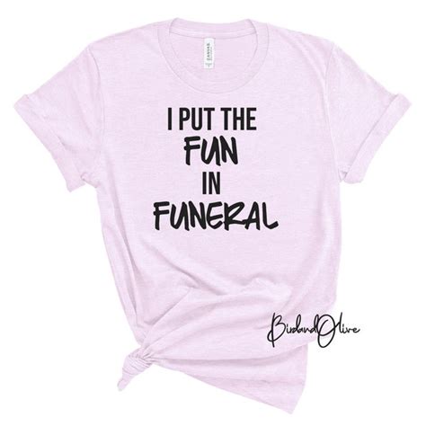 Funny Funeral Tshirt Etsy