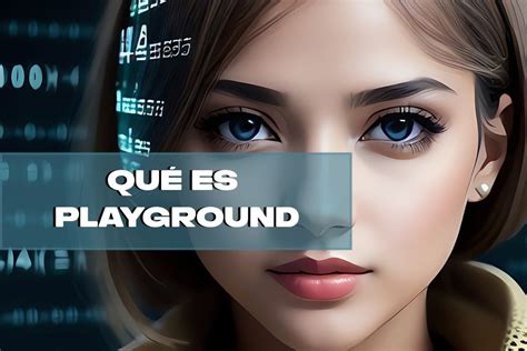 Qué Es Playground Características Y Versiones Del Programa
