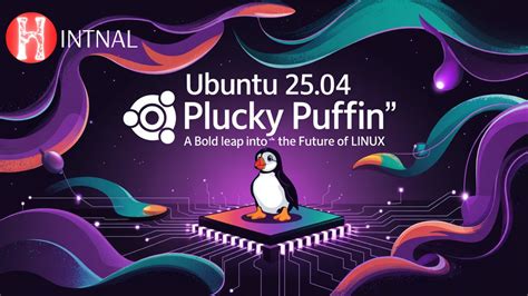 Ubuntu 25 04 “plucky Puffin” A Bold Leap Into The Future Of Linux — But Whats Inside Might