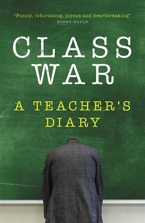 Class War A Teachers Diary By Anonymous Goodreads