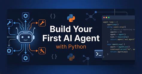 How To Build Your First Ai Agent With Python 2026