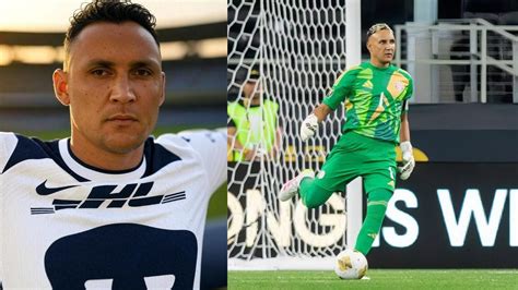 Keylor Navas A Pumas Se Oficializa La Llegada Del Legendario Portero