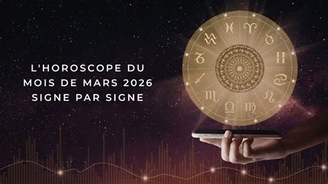 Lhoroscope Du Mois De Mars 2026 Signe Par Signe Rose La Lune