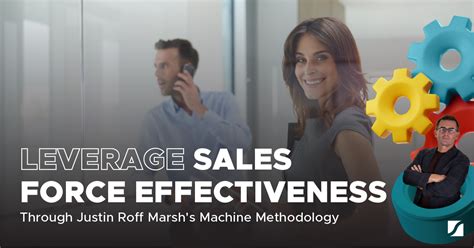Leverage Sales Force Effectiveness Through The Machine Methodology