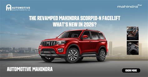 The Revamped Mahindra Scorpio N Facelift Whats New In 2026