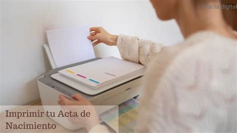 Guía Para Imprimir Tu Acta De Nacimiento 2025