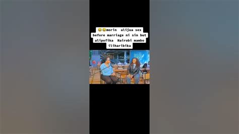Morin Actress Alijua Sex Ni After Marriage But After Alipofika Nairobi
