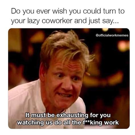 Coworker Memes Friends Hilarious Really Funny Funny But