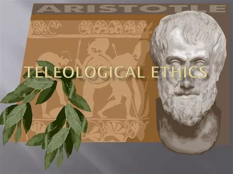 Ppt Teleological Ethics Powerpoint Presentation Free Download Id1928989