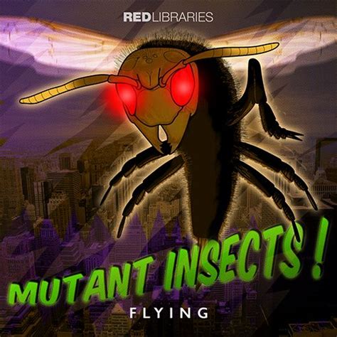 Mutant Insects Flying Red Libraries Flying Insectsred Libraries