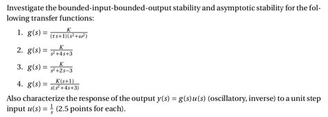 solved investigate the bounded input bounded output