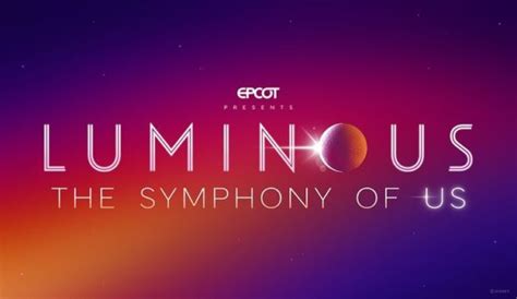 Epcot Luminous The Symphony Of Us Soundtrack Now Streaming World Of