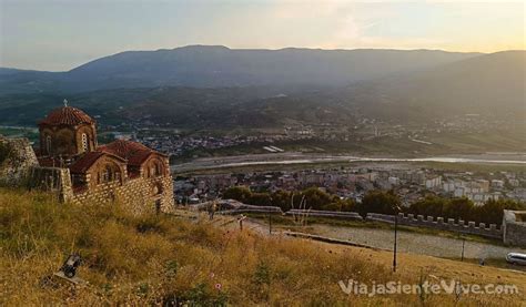 Qué Ver En Berat Una De Las Ciudades Más Bonitas De Albania Viaja Siente Vive