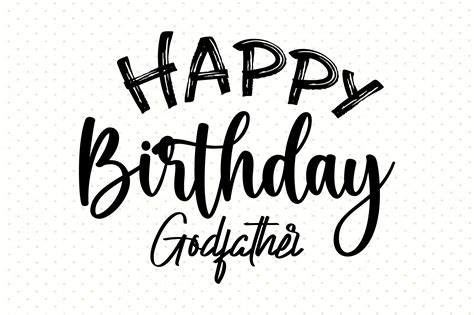 Happy Birthday Godfather Svg Graphic By Nirmal108roy · Creative Fabrica