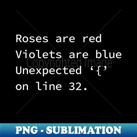 Funny Coding Syntax Error Poem Roses Are Red Violets Are B Inspire Uplift