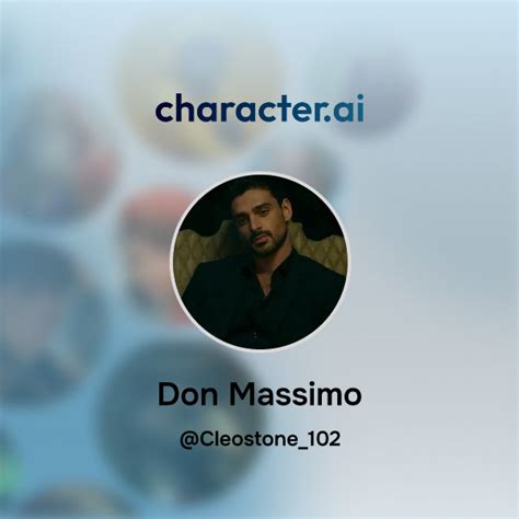 Chat With Don Massimo Characterai Ai Chat Reimaginedyour Words