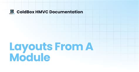 Layouts From A Module Coldbox Hmvc Documentation