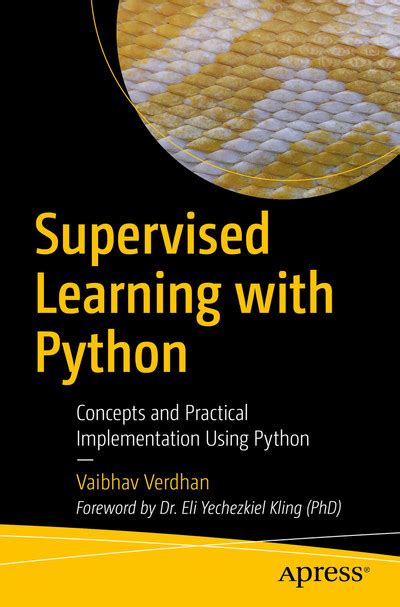 Supervised Learning With Python Concepts And Practical Implementation
