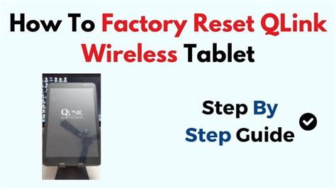How To Factory Reset Qlink Wireless Tablet Tablet Wireless Reset