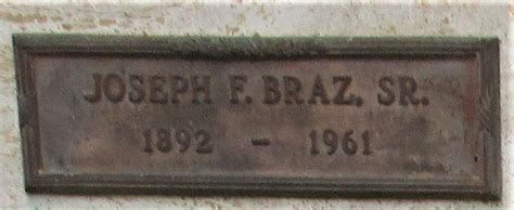 Joseph Freitas Braz Sr 1892 1961 Find A Grave Memorial
