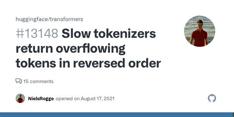 Slow Tokenizers Return Overflowing Tokens In Reversed Order · Issue 13148 · Huggingface