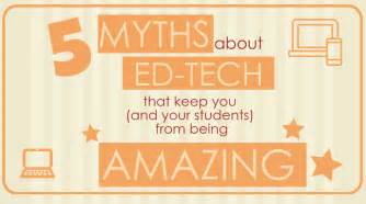 Classroom Games And Tech Ed Tech To Engage And Inspire 5 Myths About