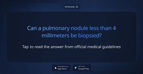 Can A Pulmonary Nodule Less Than 4 Millimeters Be Biopsied