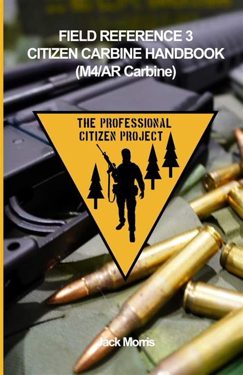 Citizen Carbine Handbook Ar M4 Carbine Field Reference 3 Fr 3 The