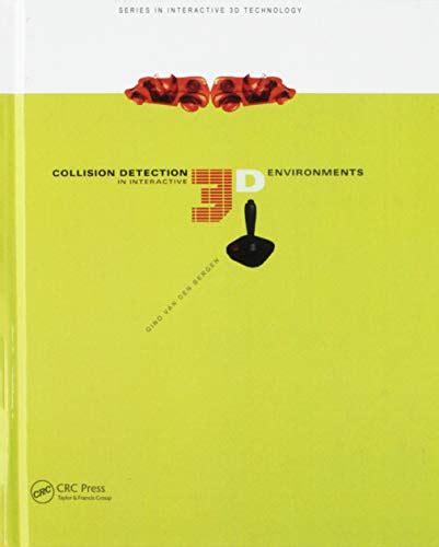 Collision Detection In Interactive 3d Environment 9781558608016 Gangarams