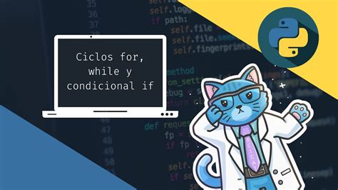 4 Curso De Python Ciclos For While Y Condicional If Youtube