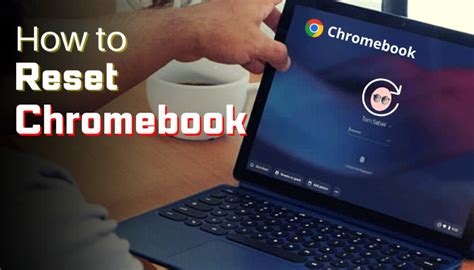 How To Reset Chromebook Make It Just Like New 2024