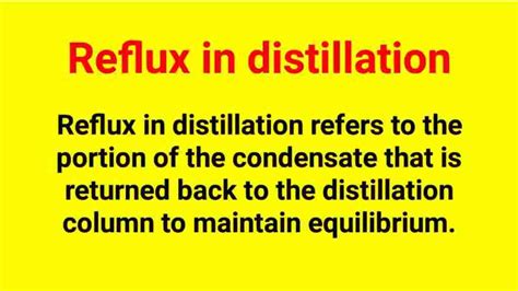 12 Reflux In Distillation Its Importance And Calculation